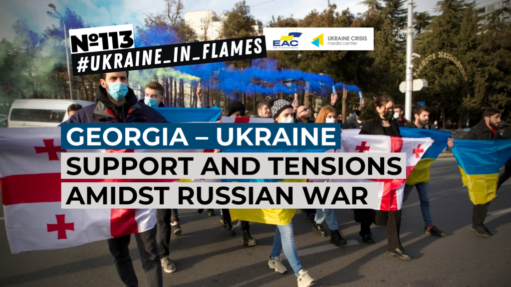 Georgia – Ukraine support and tensions amidst Russian war | UACRISIS.ORG
