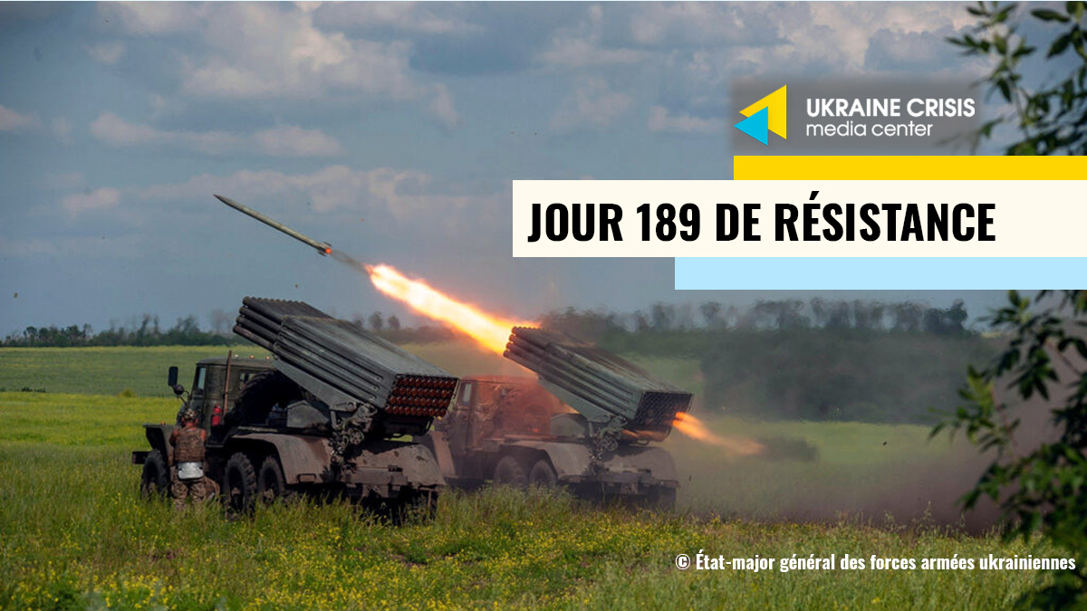 Jour 189 de résistance: L’armée ukrainienne rencontre un succès dans ...