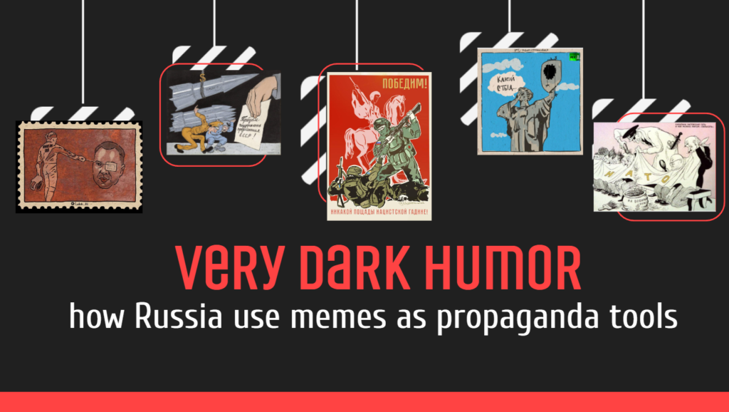 A Very Dark Humor: Memes as a Tool of Russian Propaganda | UACRISIS.ORG