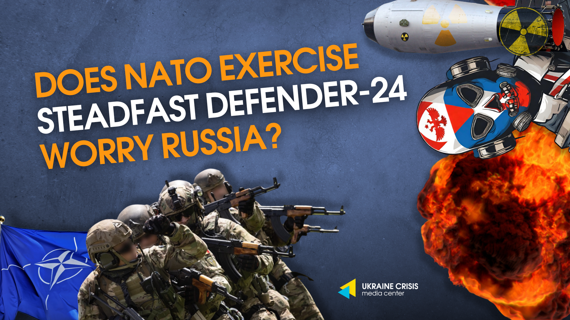 Does NATO Drills STEADFAST DEFENDER 2024 Worry Russia? | UACRISIS.ORG