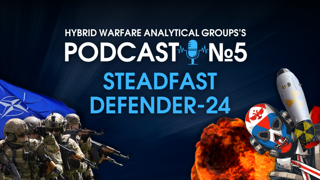 Hybrid Warfare Analytical Group/UCMC. STEADFAST DEFENDER 2024 ...