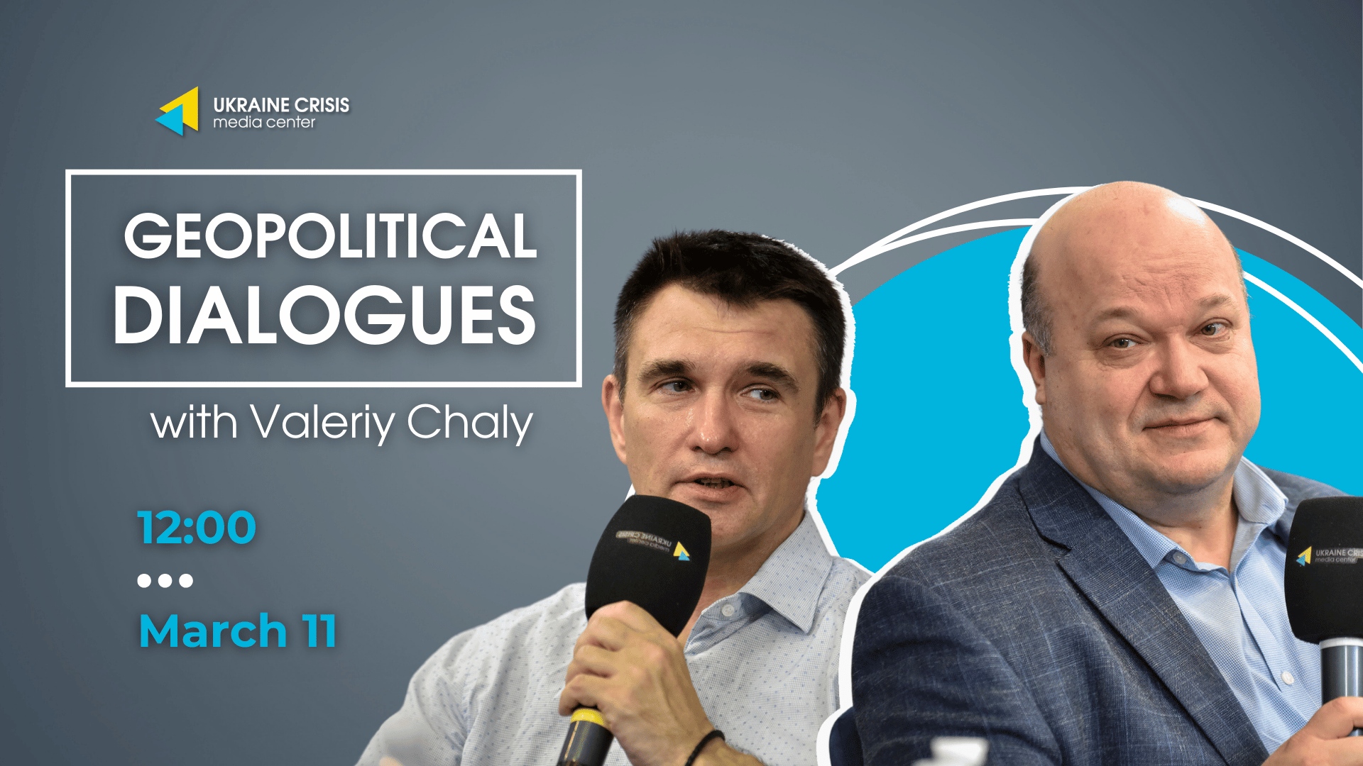 Geopolitical Dialogues: Valeriy Chaly and Pavlo Klimkin - Uacrisis.org